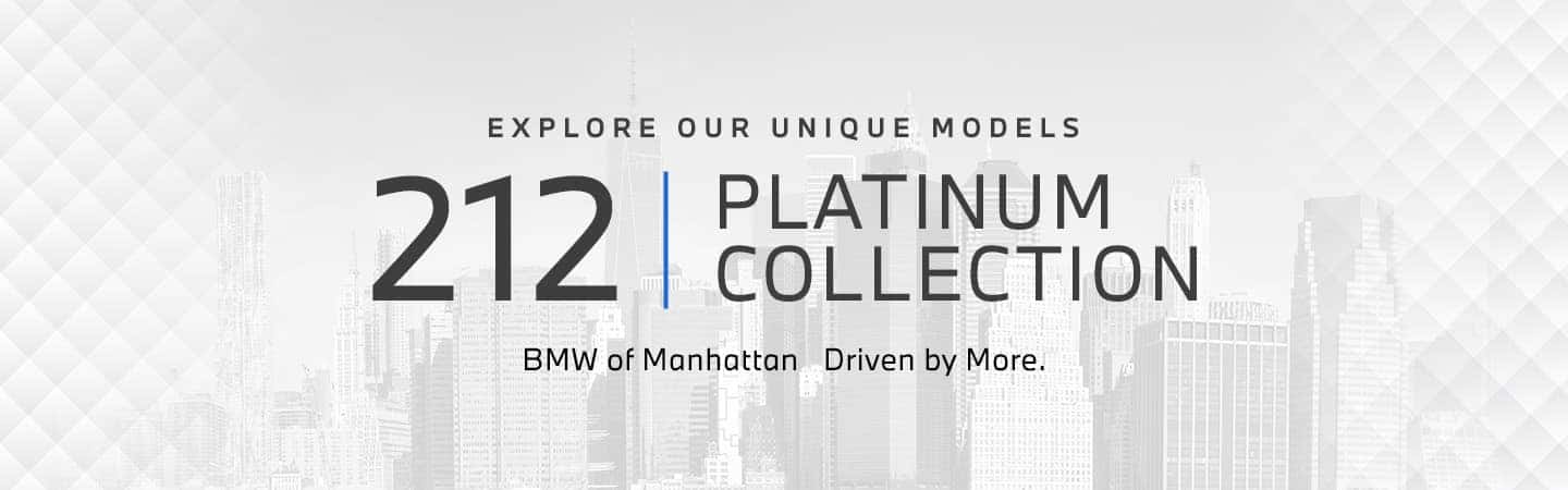 212 Platinum Collection Manhattan, NY | BMW of Manhattan